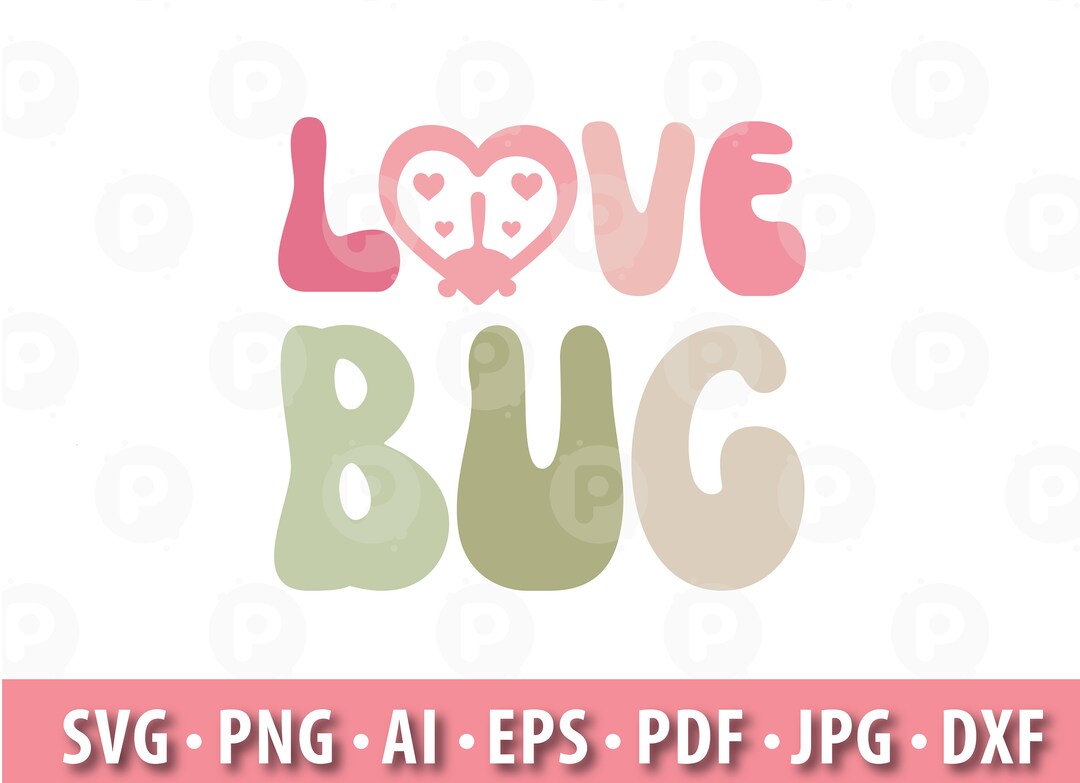 Love Bug SVG, Written in a Retro Font With a Heart-shaped Ladybug as ...