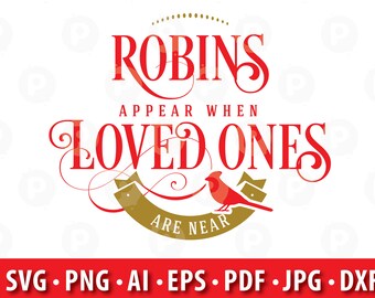Robins Appear When Loved Ones Are Near Svg - Etsy UK