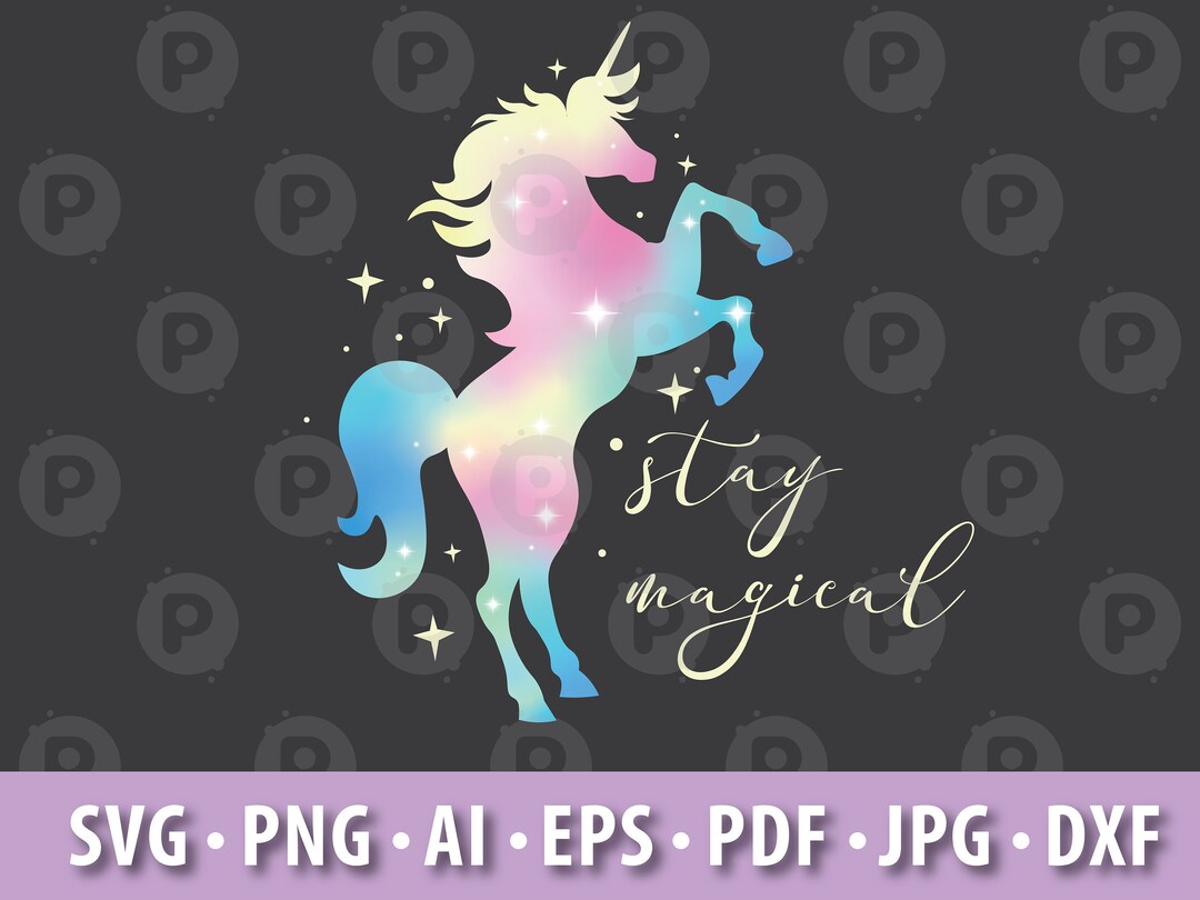 Stay Magical SVG. Colorful Silhouette of Standing Unicorn With Stars ...