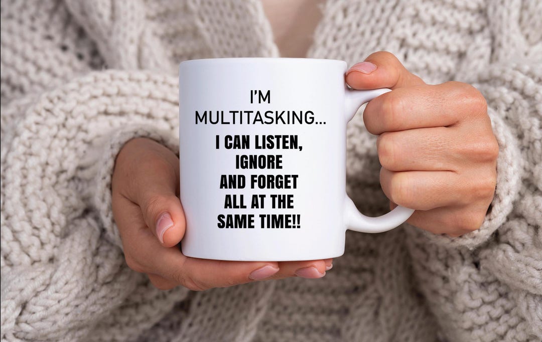 I'm Multitasking Funny Novelty Coffee or Tea Mug 11oz Great Gift Idea ...