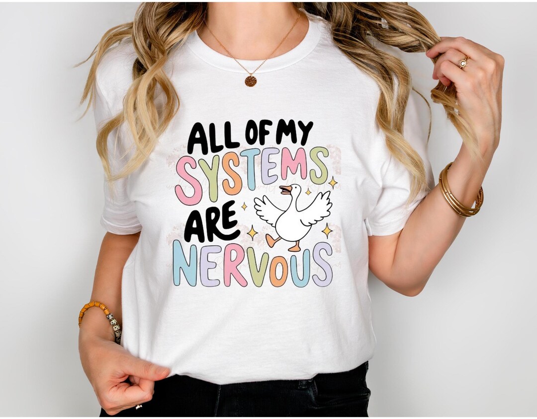 All of My Systems Are Nervous PNG Trendy PNG Popular PNG Funny Mental ...