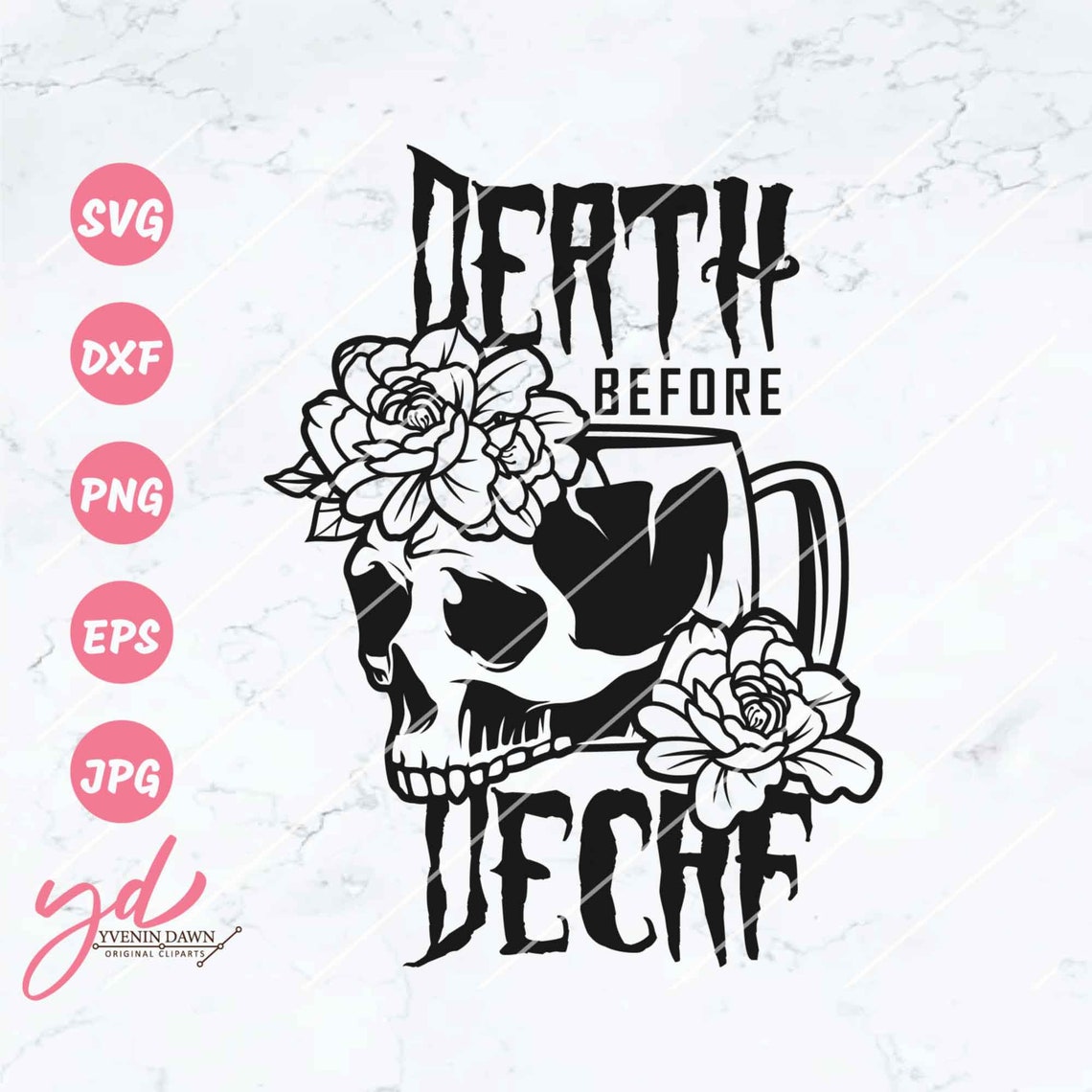 Death Before Decaf Svg | Caffeinated Svg | Coffee Skull Svg | Funny ...
