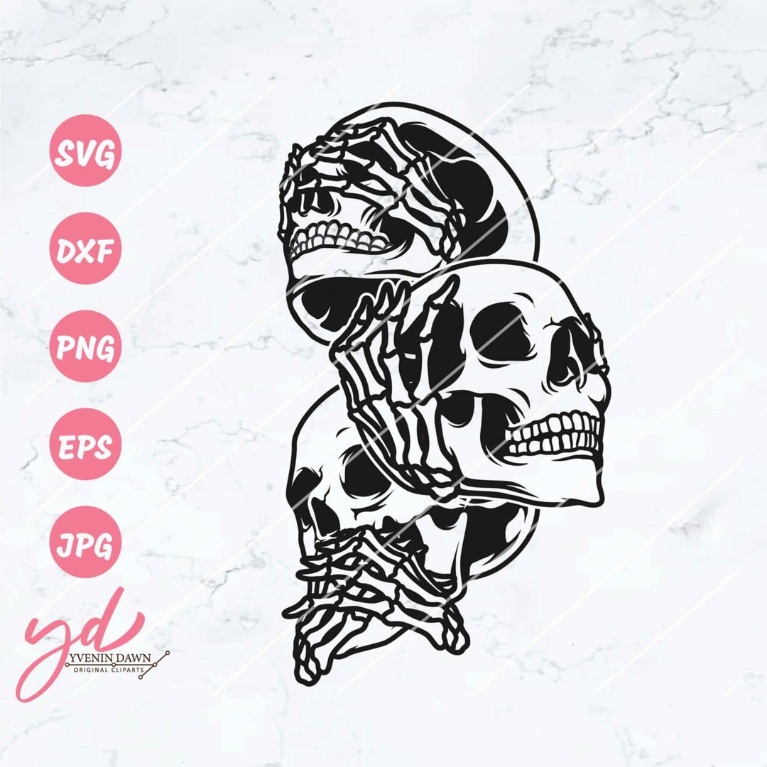 Three Wise Skulls Svg: See Hear Speak No Evil Clipart (digital Files ...