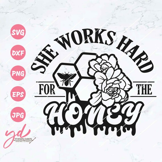 She Works Hard for the Honey Svg Bee Svg Honey Svg Hard - Etsy Australia