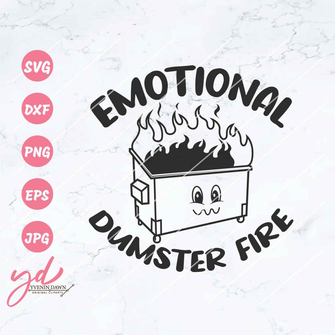 Emotional Dumpster Fire Svg Png: Mental Health Clipart (digital ...
