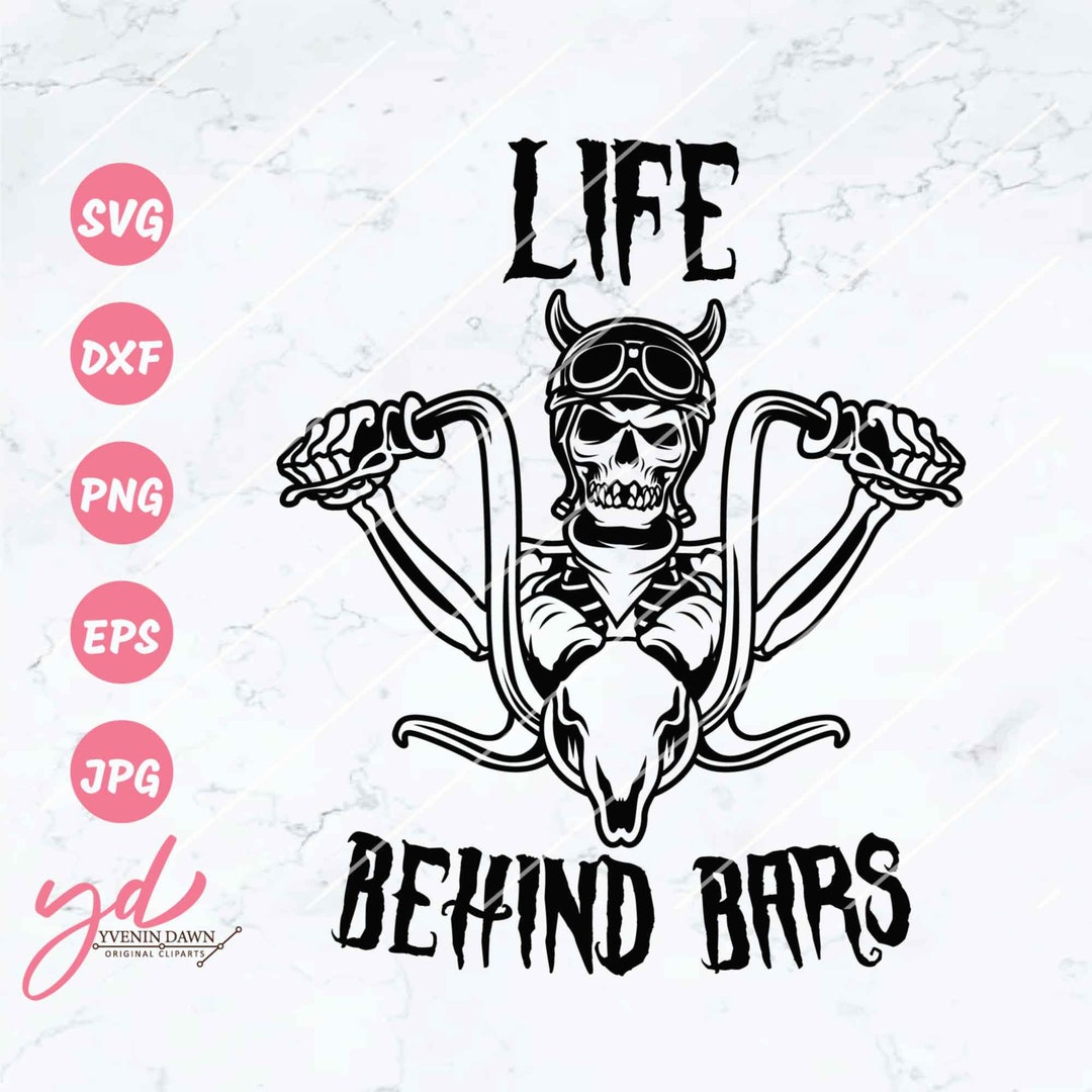 Skeleton Life Behind Bars Svg | Skeleton Driving Motorcycle Svg | US ...