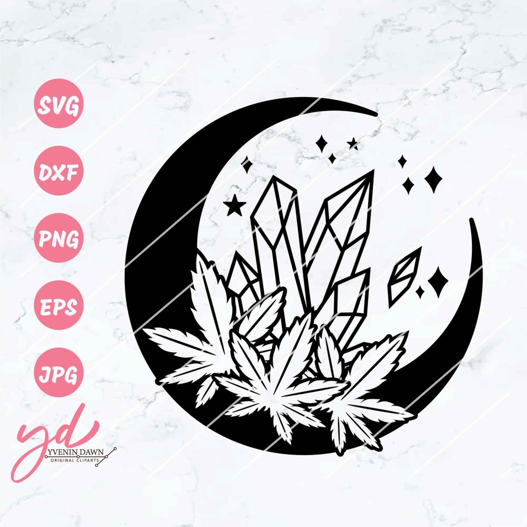 Weed Moon Svg Cannabis Crystal Moon Svg Weed Crystal Moon Crystal Svg ...