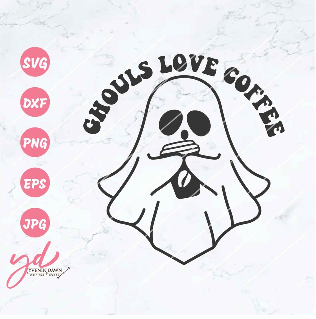 Ghouls Love Coffee Svg Caffeinated Svg Love Coffee Svg Ghosts Svg ...