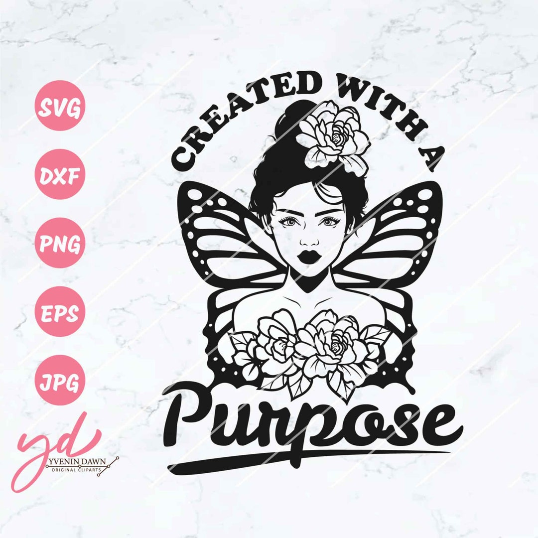 Created With a Purpose Svg | Floral Butterfly Woman Svg | Christian Svg ...