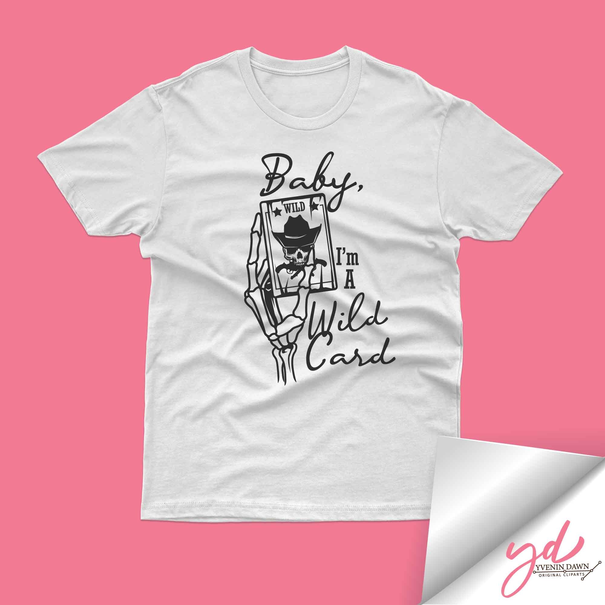 Baby I'm a Wild Card Svg Png Western Svg Cowboy - Etsy