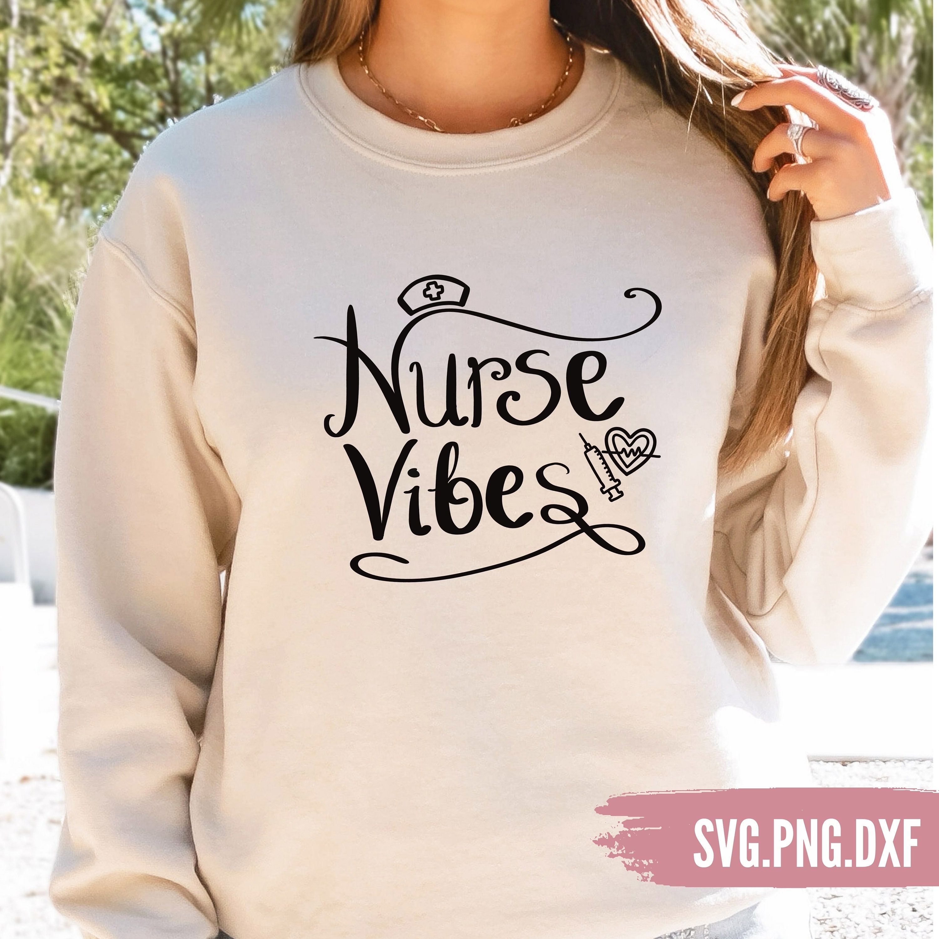 Nurse Vibes Svg, Nurse Life SVG, Nurse Shirt, School Nurse Svg, Nurse ...