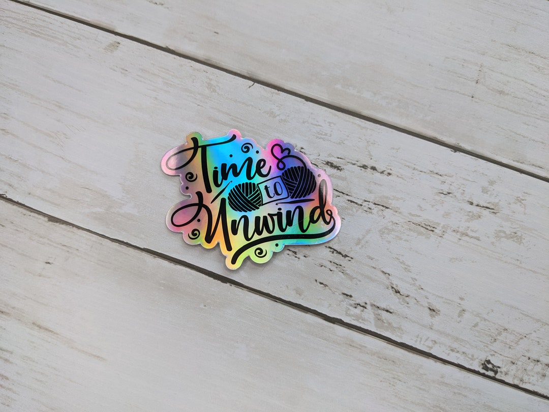 Time to Unwind Holographic Sticker - Etsy