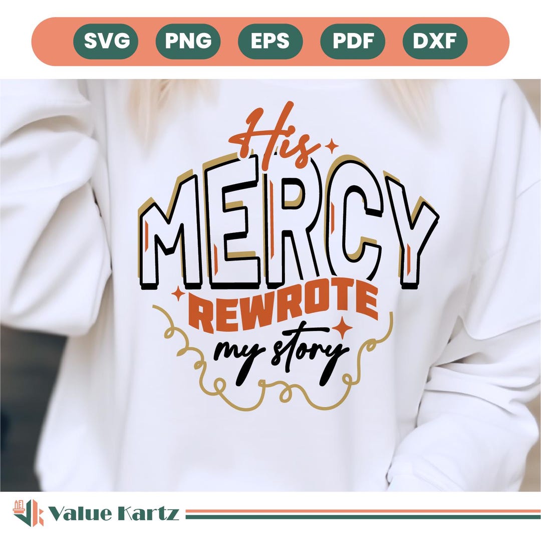 His Mercy Rewrote My Story Svg Png, Christian Women Svg, Preppy ...