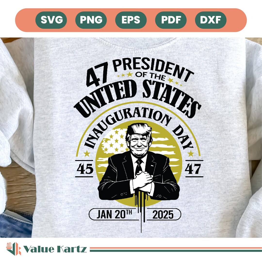 Donald Trump Inauguration Day 2025 Svg, 47th US President Inauguration ...
