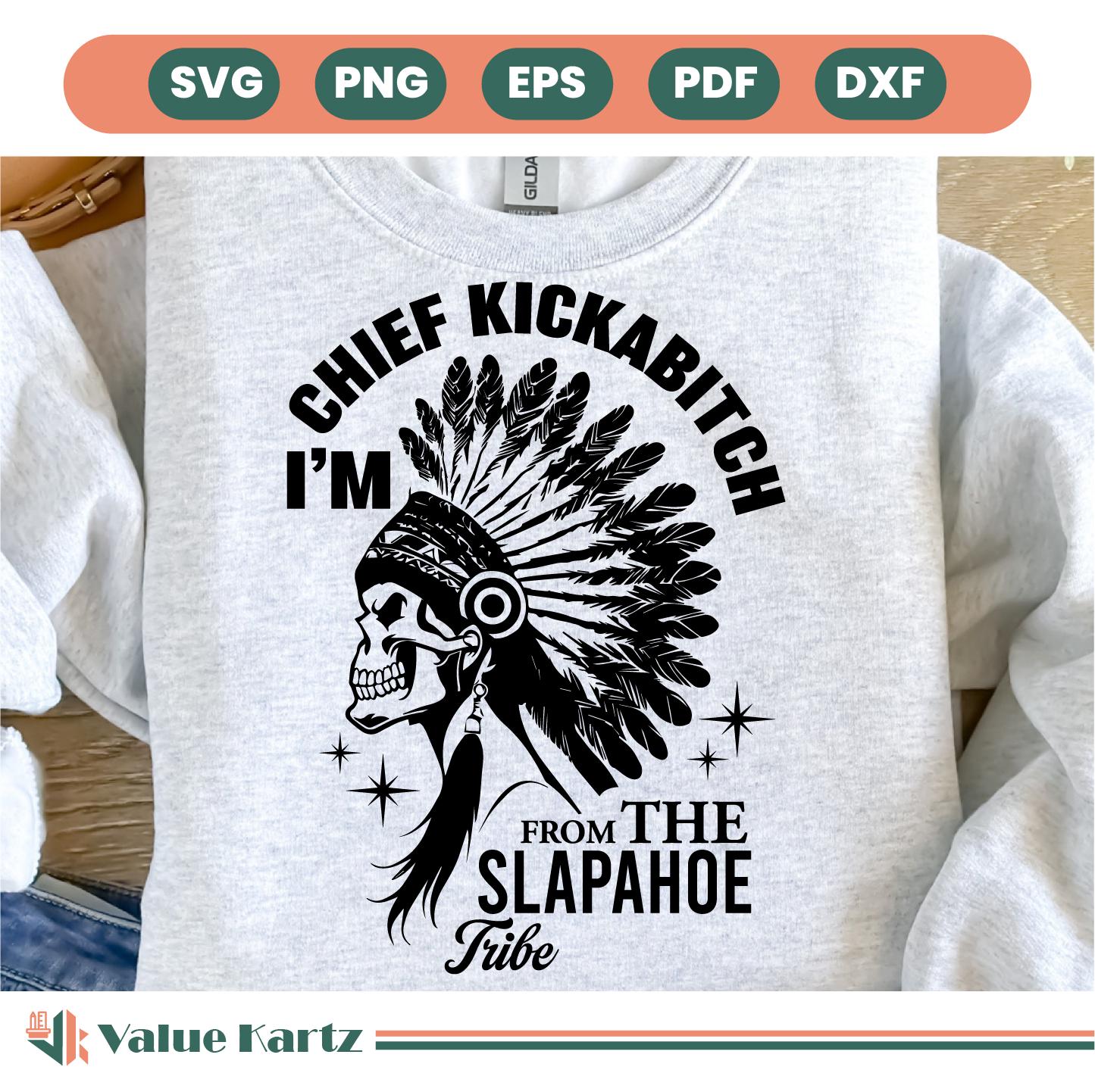 Chief Kickabitch SVG PNG, Slapahoe Tribe Svg, Native American Indian ...