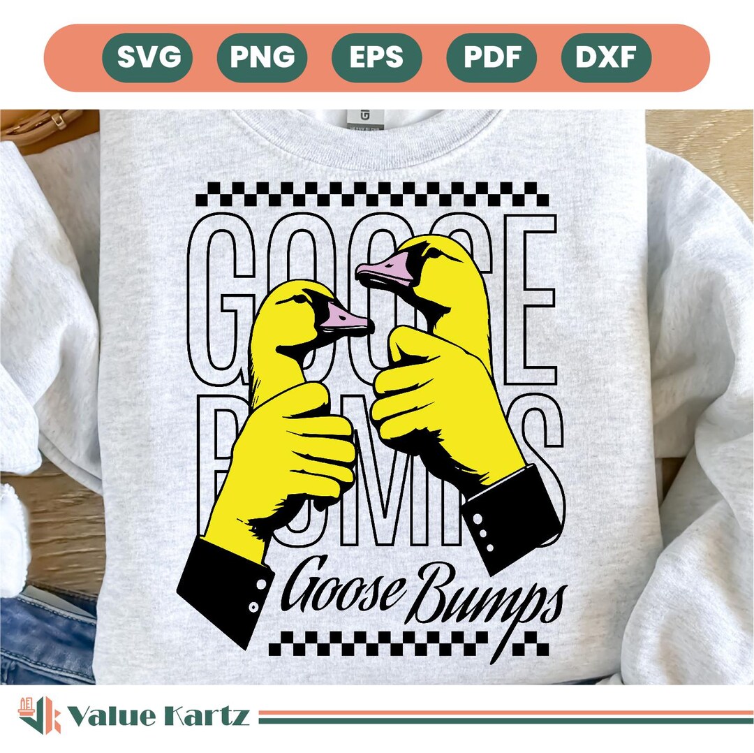 Goose Bumps Svg, Silly Goose Svg, Goose Bumps Shirt, Goose Bumps, Goose ...