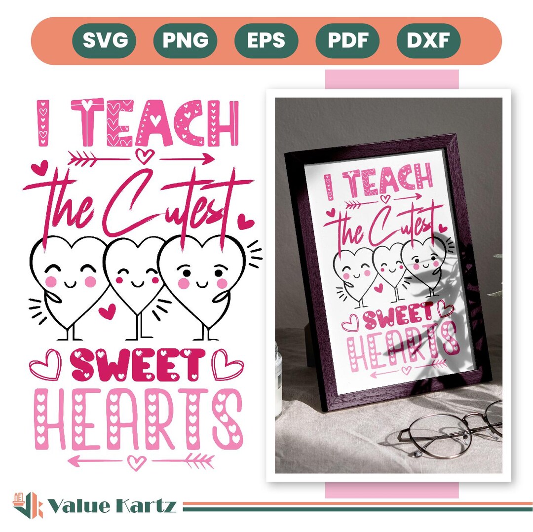 I Teach the Cutest Sweet Hearts Svg, Teacher Valentine Svg Png ...