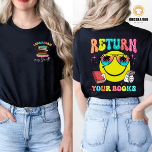 Customized Return Your Books Reading Teacher Shirt, End of School Year ...