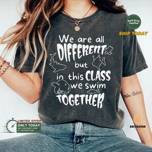 We Are All Different but in This Class We Swim Shirt, Funny Teacher ...