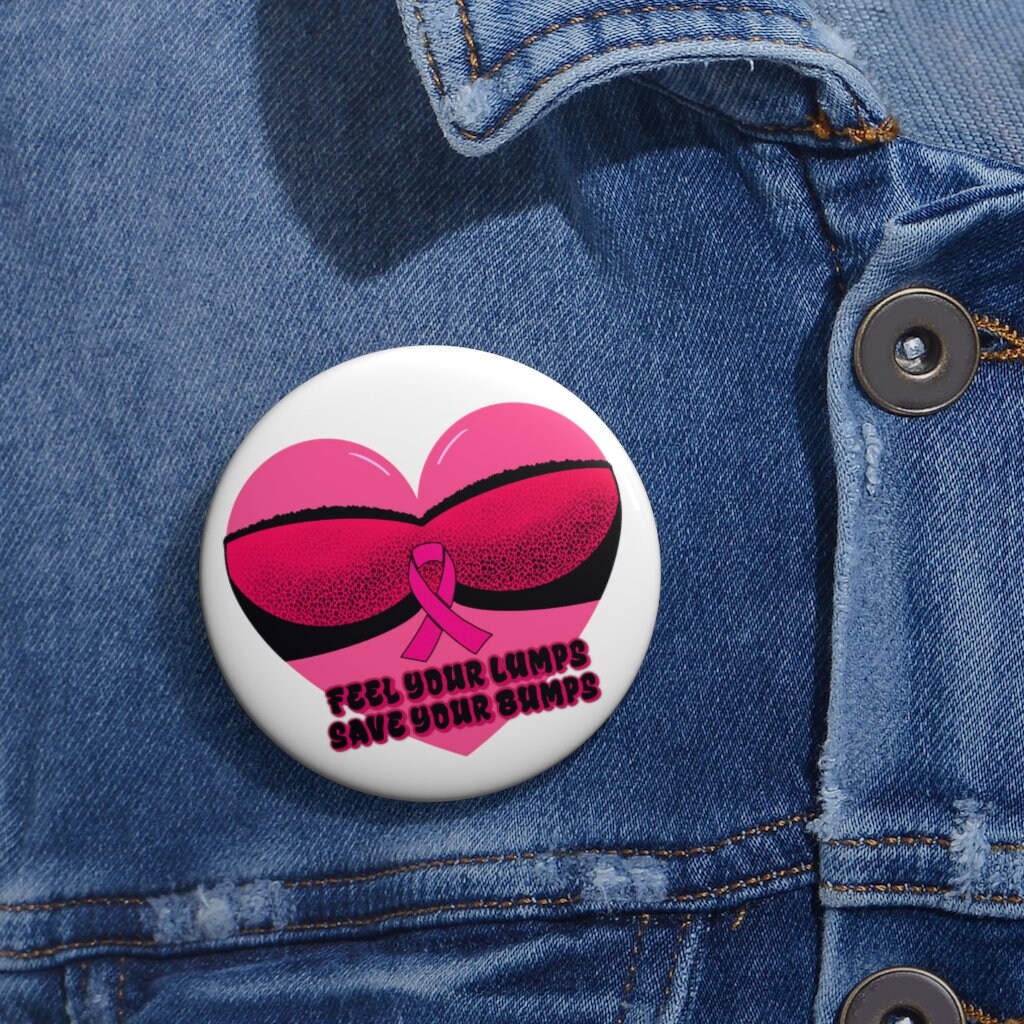 Feel For Lumps Save The Bumps Breast Cancer Awareness Pin Buttons Etsy feel-for-lumps-save-the-bumps-breast-cancer-awareness-pin-buttons-etsy