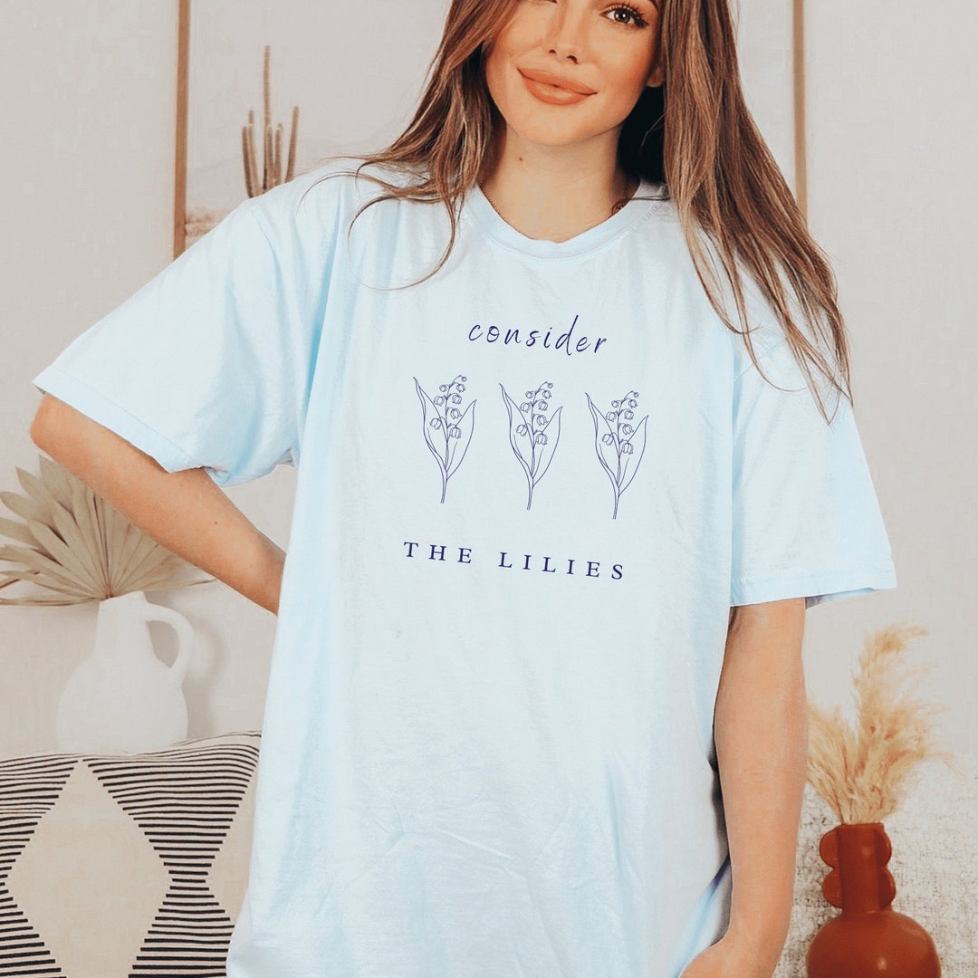 Consider the Lilies Mission Trip Shirt Worship Leader Gift Christian ...