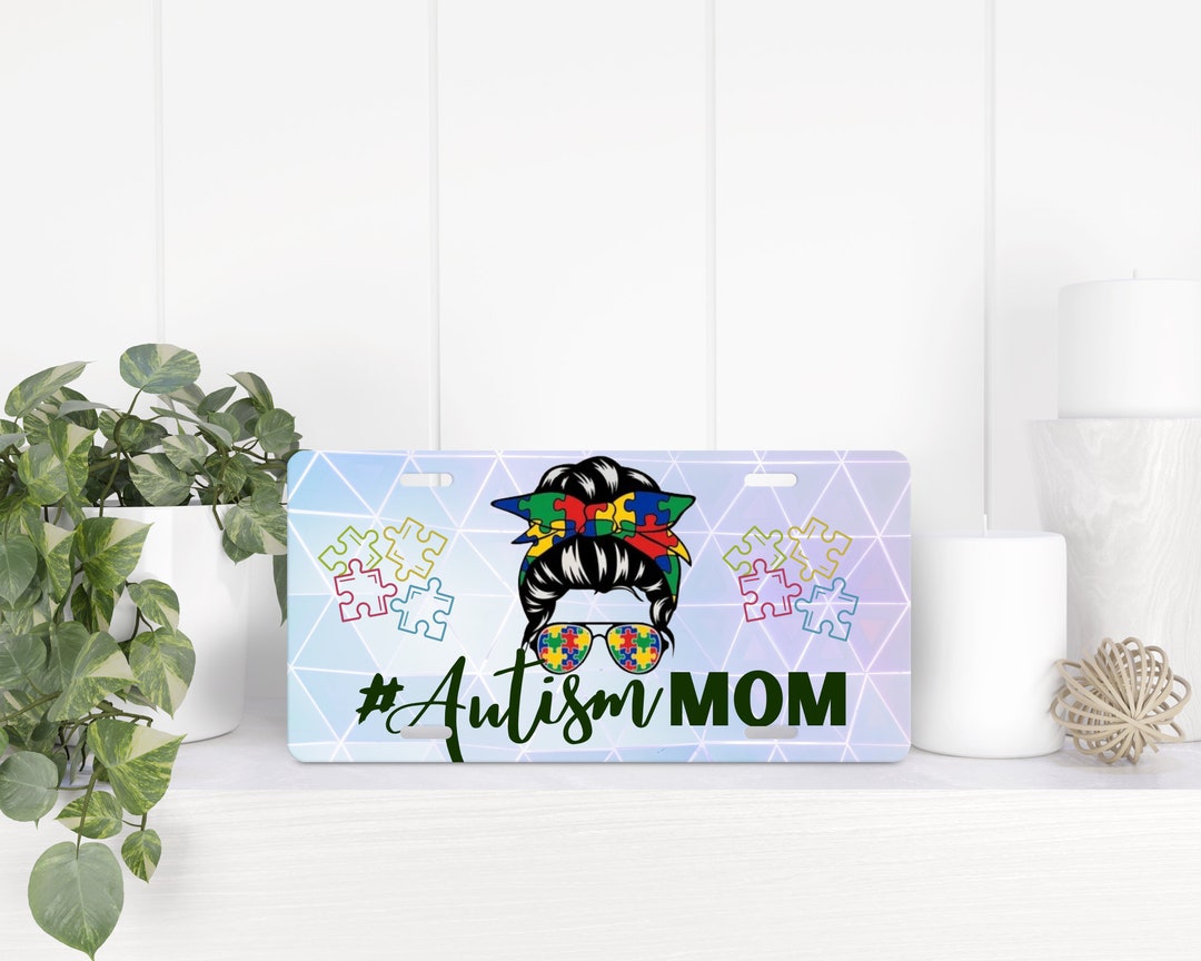 Autism Mom License Plate Car Tag Personalized Tag front Plate ...
