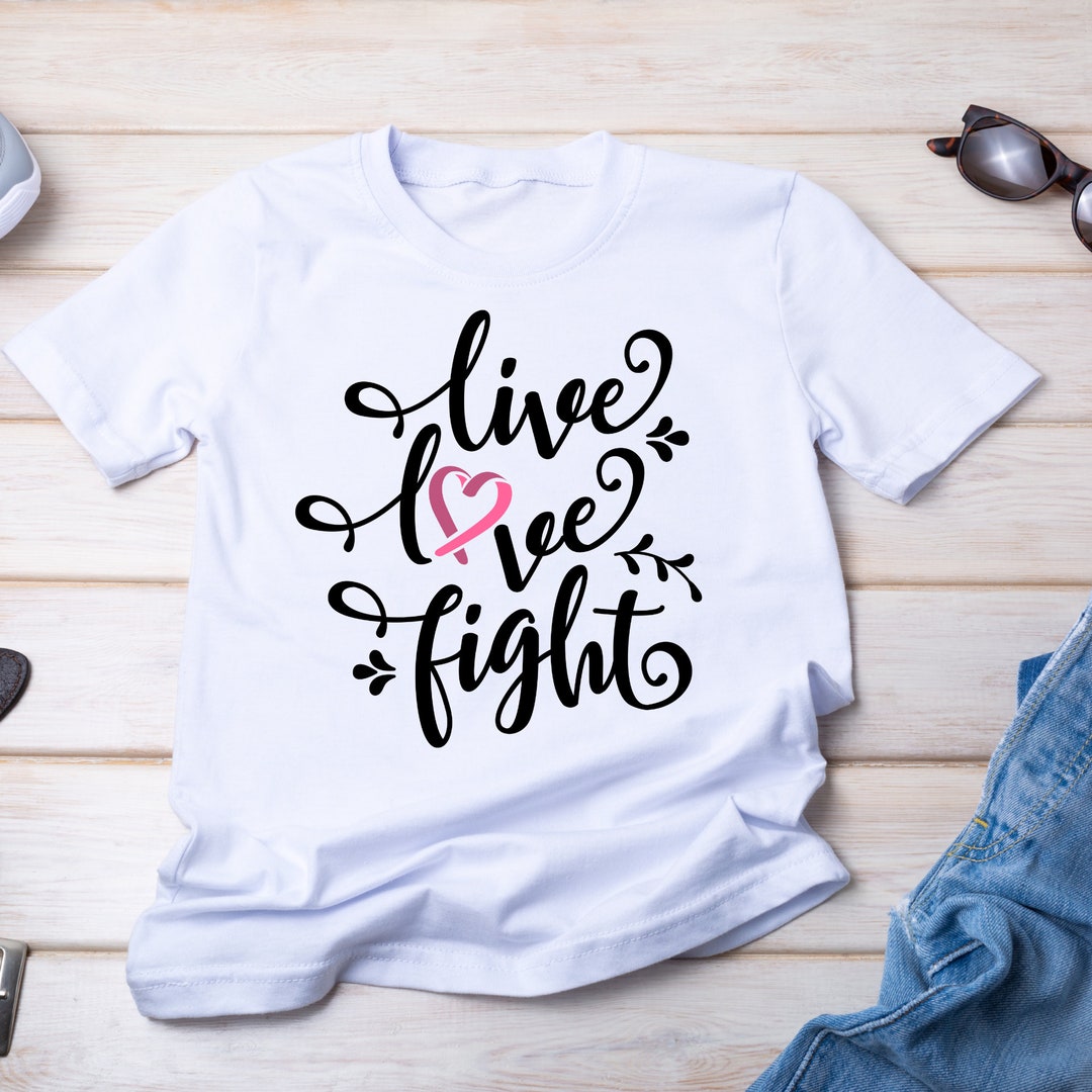 Live,love,fight.cancer Awareness Month,cancer Survivor.breast Cancer ...