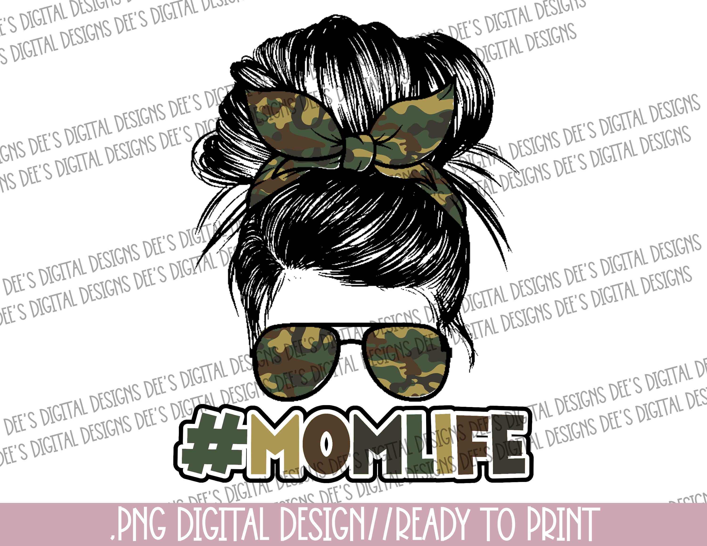 Mom Life, Mom Bun, Camo, PNG Digital File - Etsy