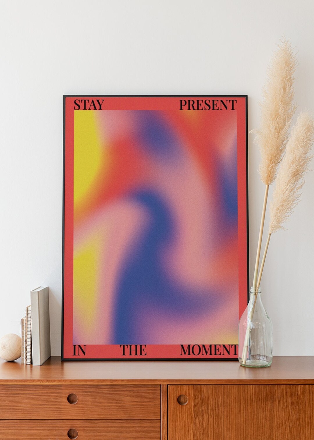 Stay Present in the Moment Art Print Digital Download Gradient Art Wall ...