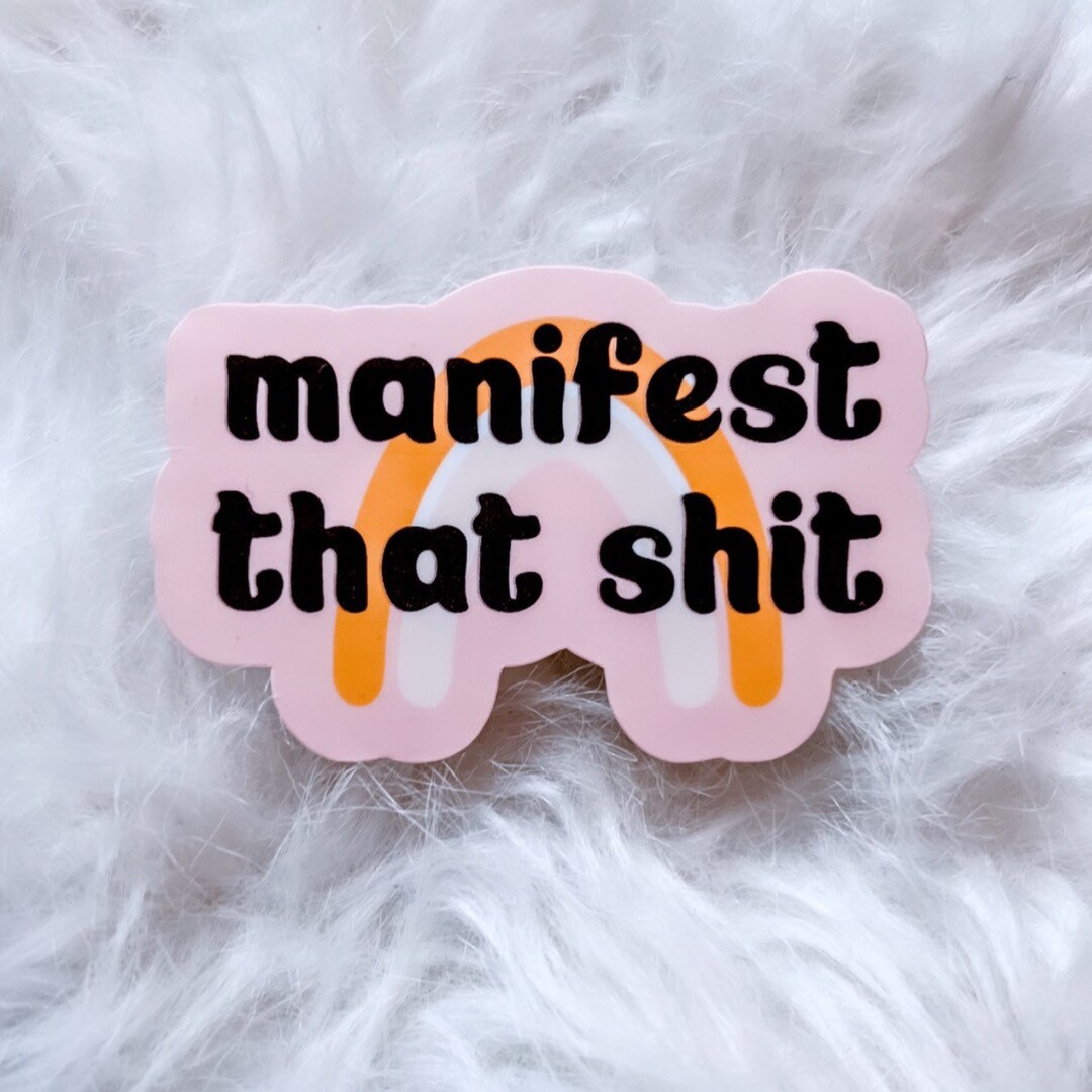 Funny Sticker / Manifest That Shit/ Manifest - Etsy