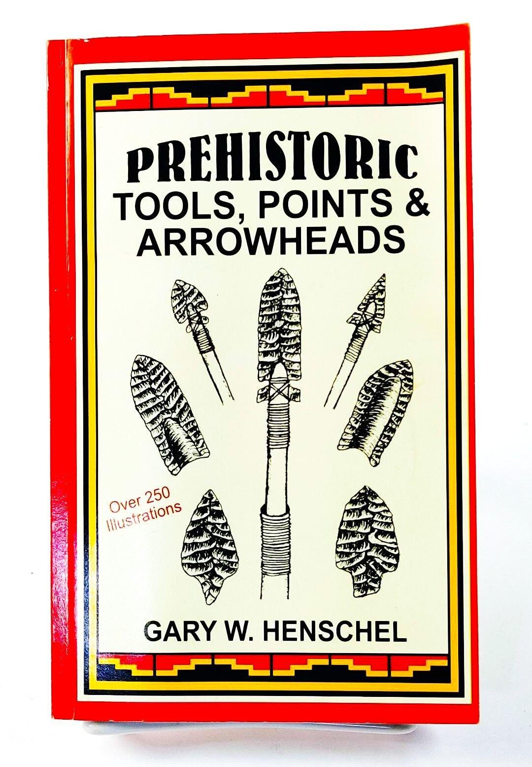 Prehistoric Tools, Points and Arrowheads by Gary W. Henschel 2006 - Etsy
