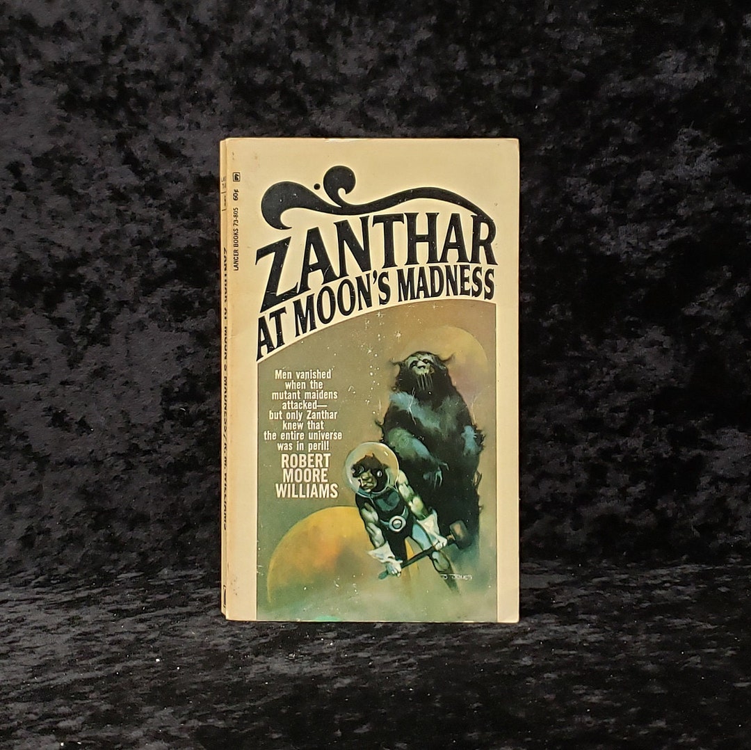 Zanthar at Moon's Madness by Robert Moore Williams - 1968 Vintage ...