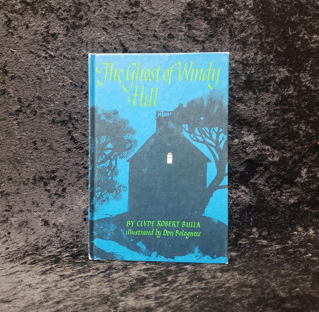 The Ghost of Windy Hill by Clyde Robert Bulla, Illustrated by Don ...