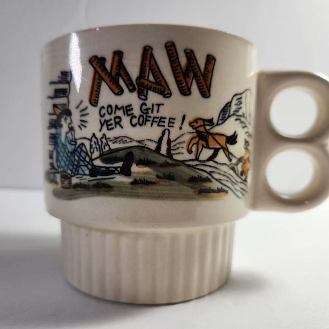 Coffee Cup Mug Maw Come Git Yer Two Finger Hole Handle Vintage Japan ...