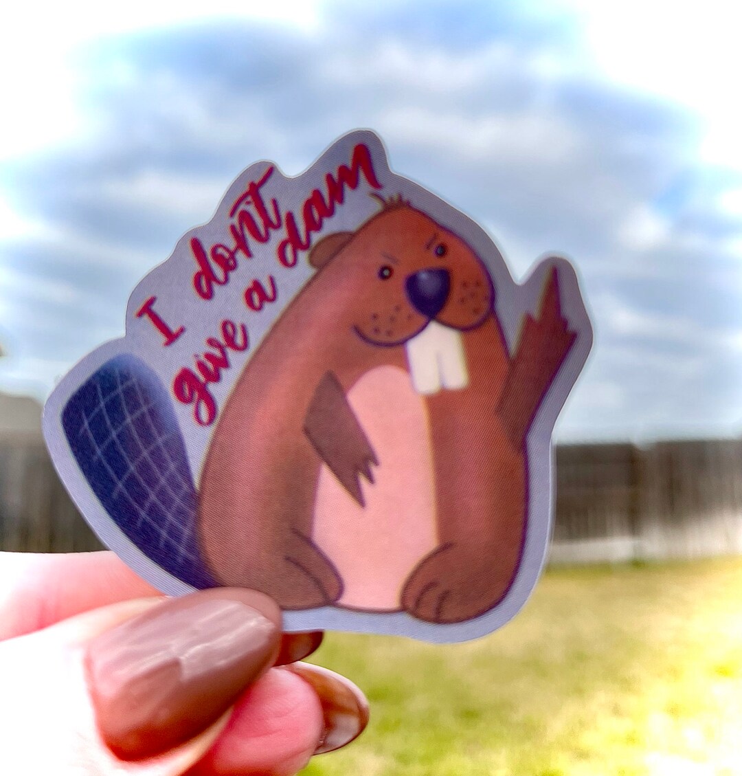 I Don't Give a Dam Ilustrated Beaver W/ Middle Finger - Etsy