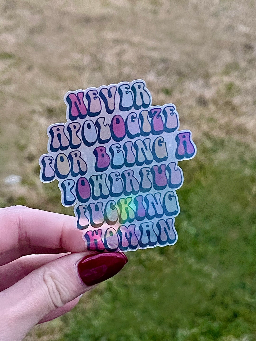 Never Apologize for Being a Powerful F*cking Woman Clear Sticker ...