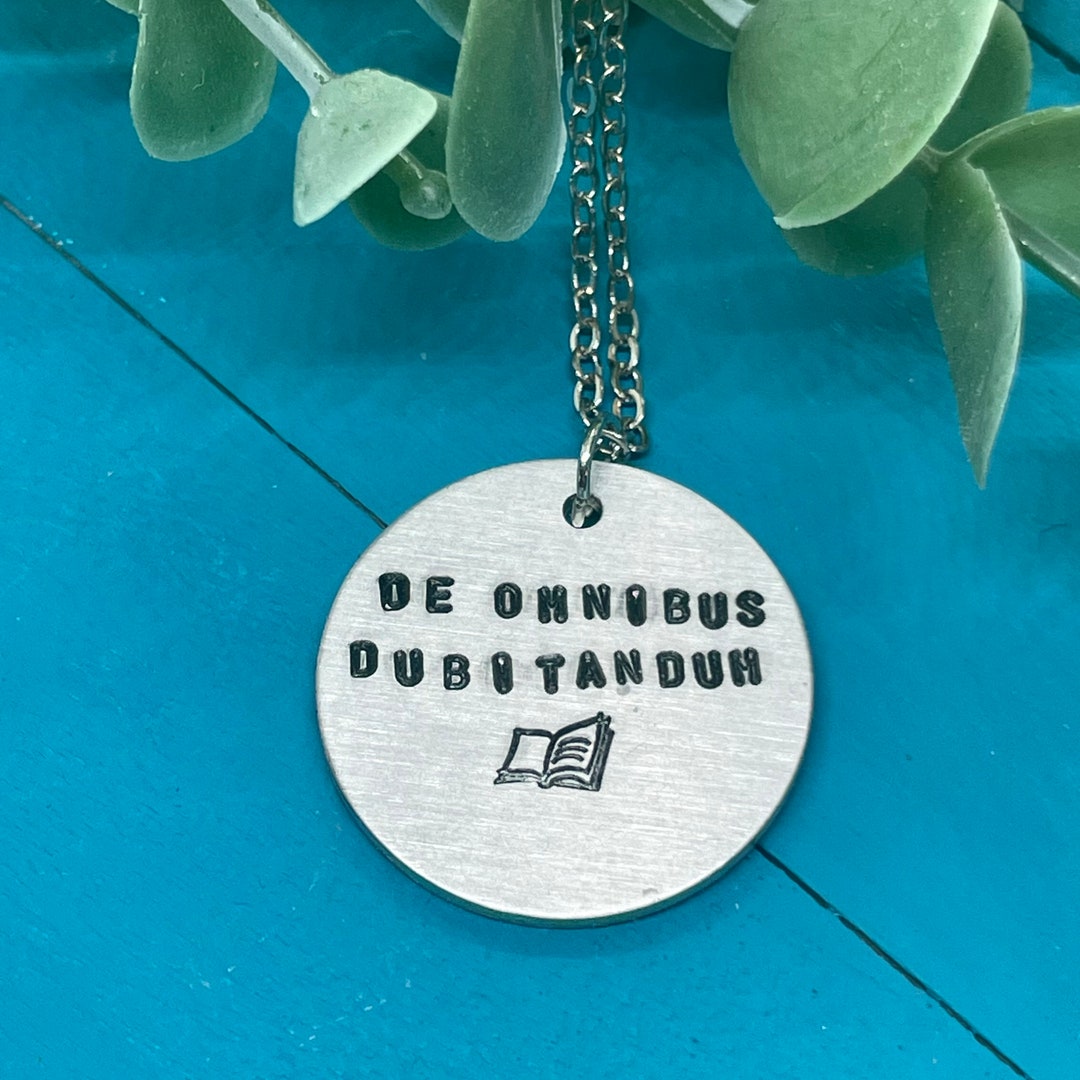 Latin Motto Pendant | Be Suspicious of Everything | De Omnibus ...