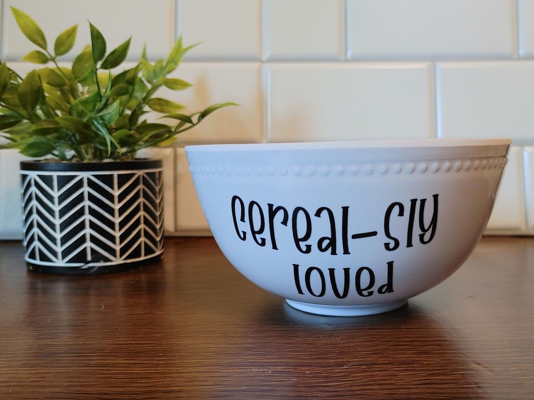 Cereal Bowl, Cereal-sly Loved, Cereal Killer, You're My Lucky Charm ...