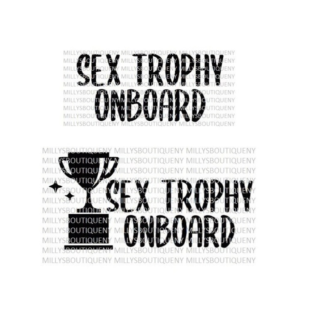 Sex Trophy Onboard Bundle Svg Jpeg Etsy