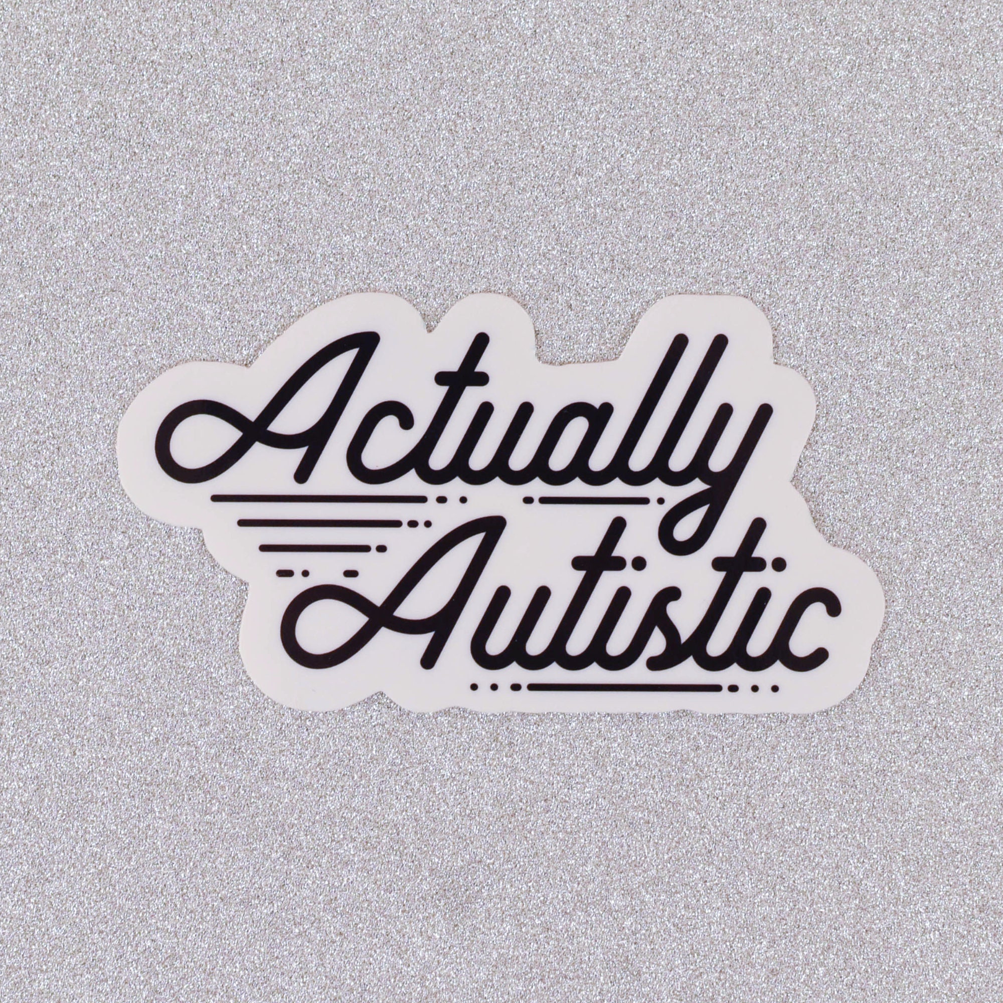 Actually Autistic Sticker Autism Pride Sticker - Etsy