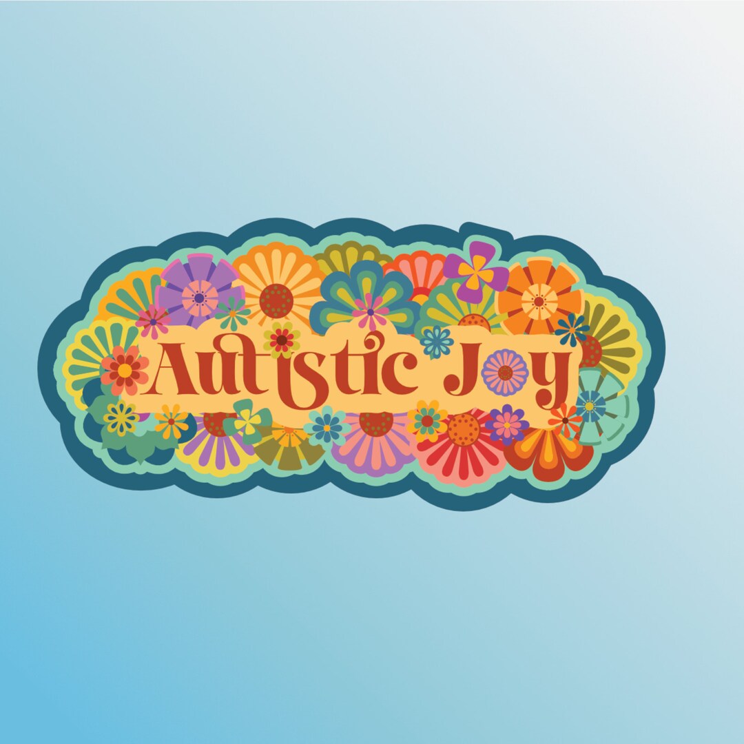 Flower Power Autistic Joy Sticker, Autism Pride Sticker, Neurodiverse ...