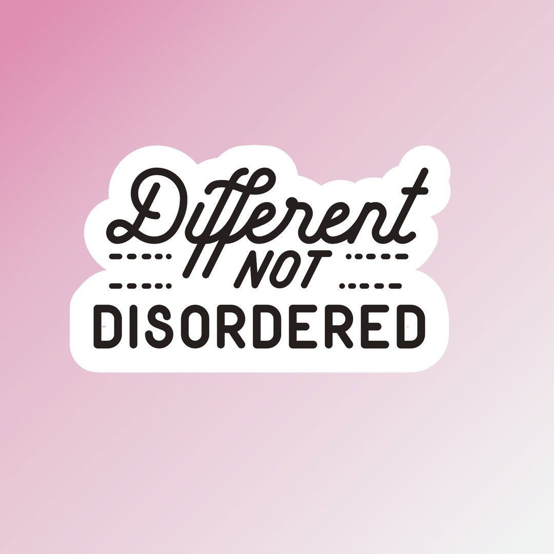 Different Not Disordered Sticker - ADHD Pride - Autistic Pride Sticker ...