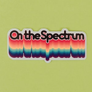 On the Spectrum Actually Autistic Sticker, Autism Pride Sticker, Autism ...