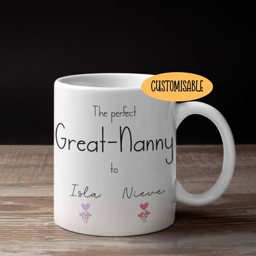Great Nanny Mug - Great Nan Gifts - Great Grandma Cup - Great Nana ...