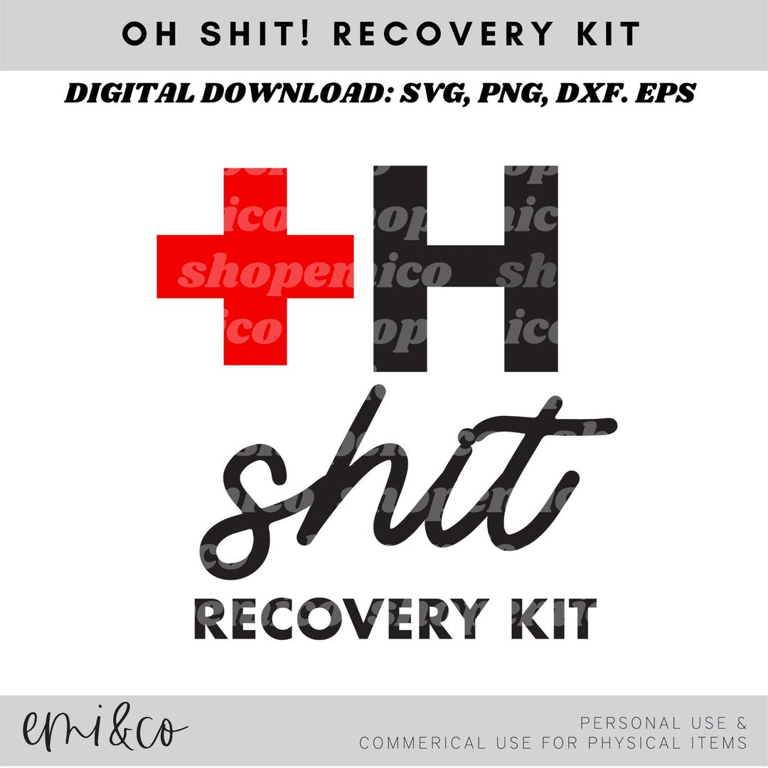 Oh Shit Recovery Kit SVG | Digital Download | Hangover Cure & Party ...