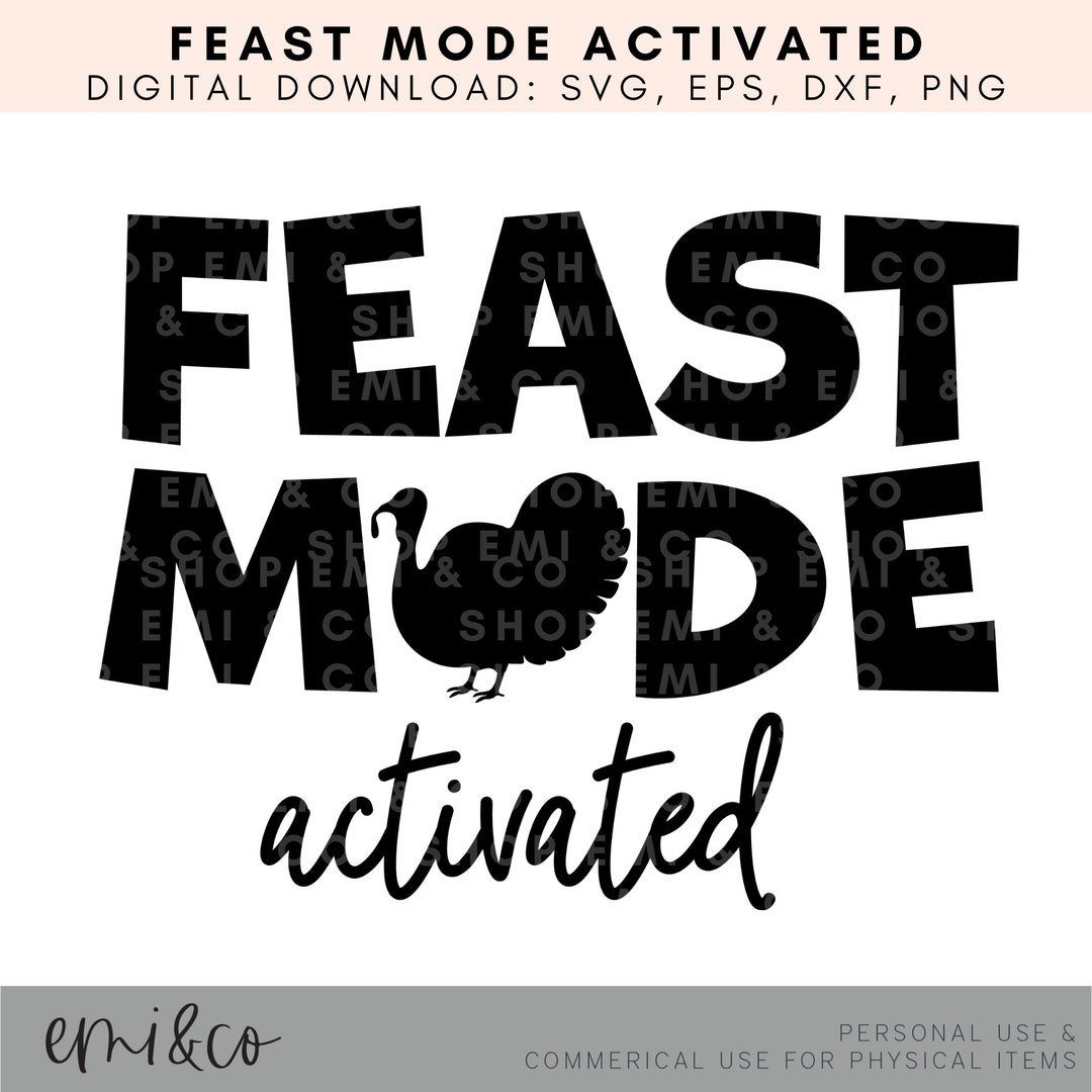 Feast Mode Activated, Thanksgiving SVG, Feast Mode On, Cricut Cut File ...