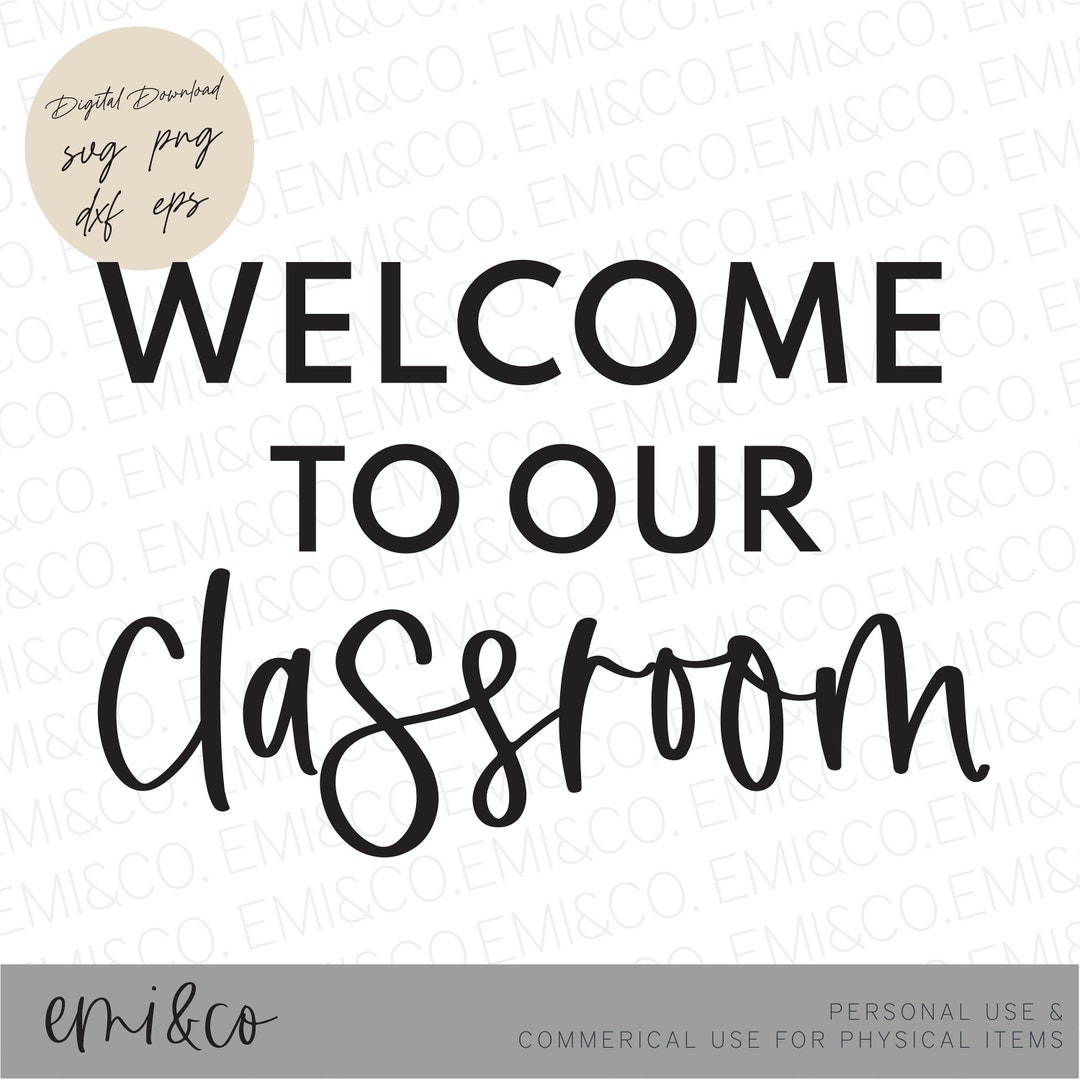 Welcome to Our Classroom Sign SVG, Classroom Decor, First Day of School ...