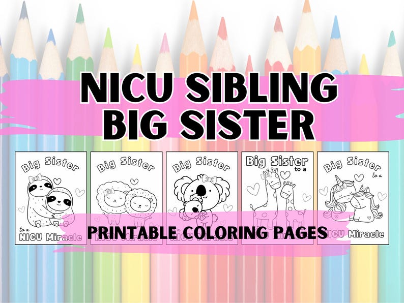 NICU Sibling Big Sister Neonatal Intensive Care Unit Printable Coloring ...