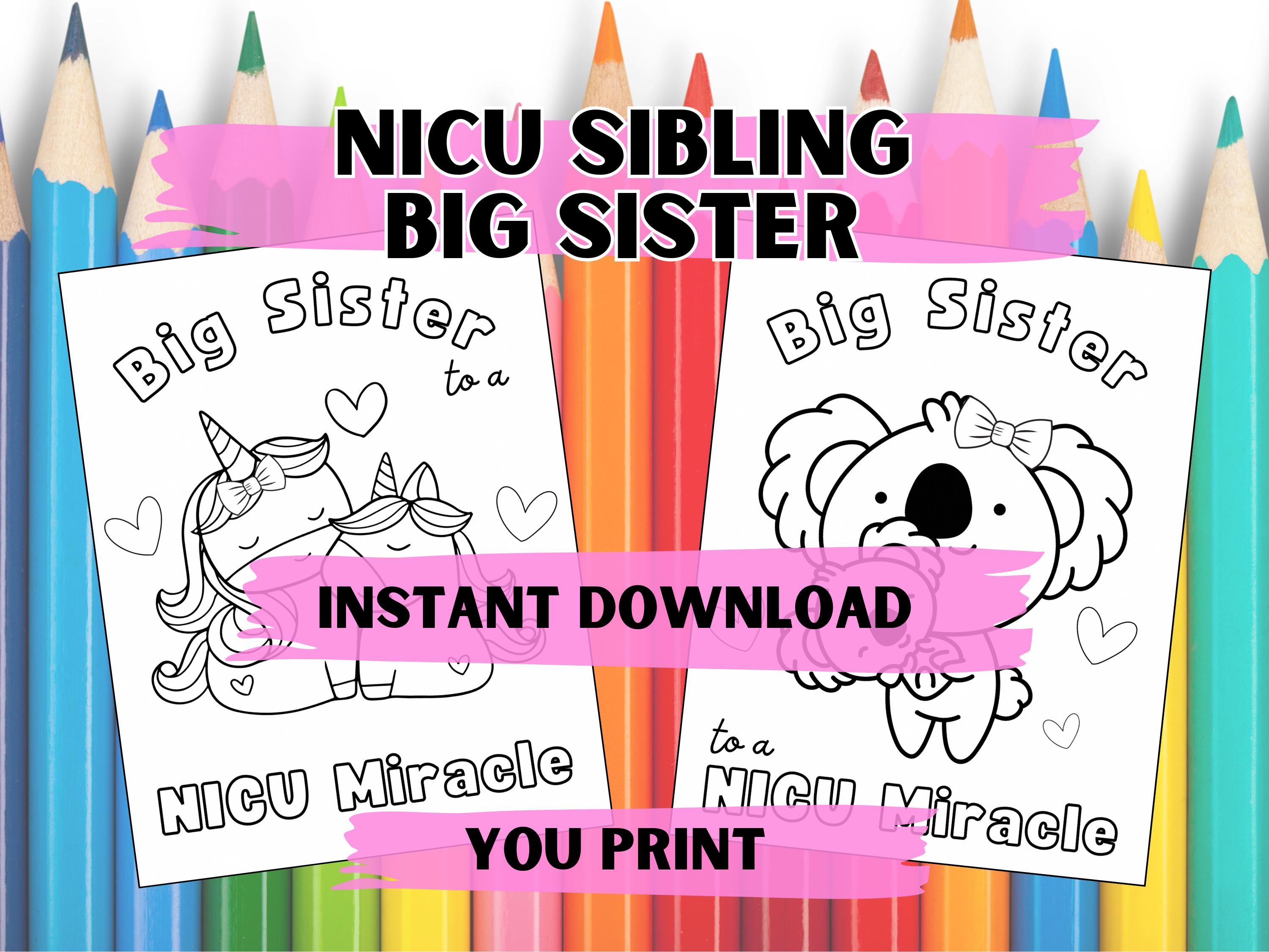 NICU Sibling Big Sister Neonatal Intensive Care Unit Printable Coloring ...