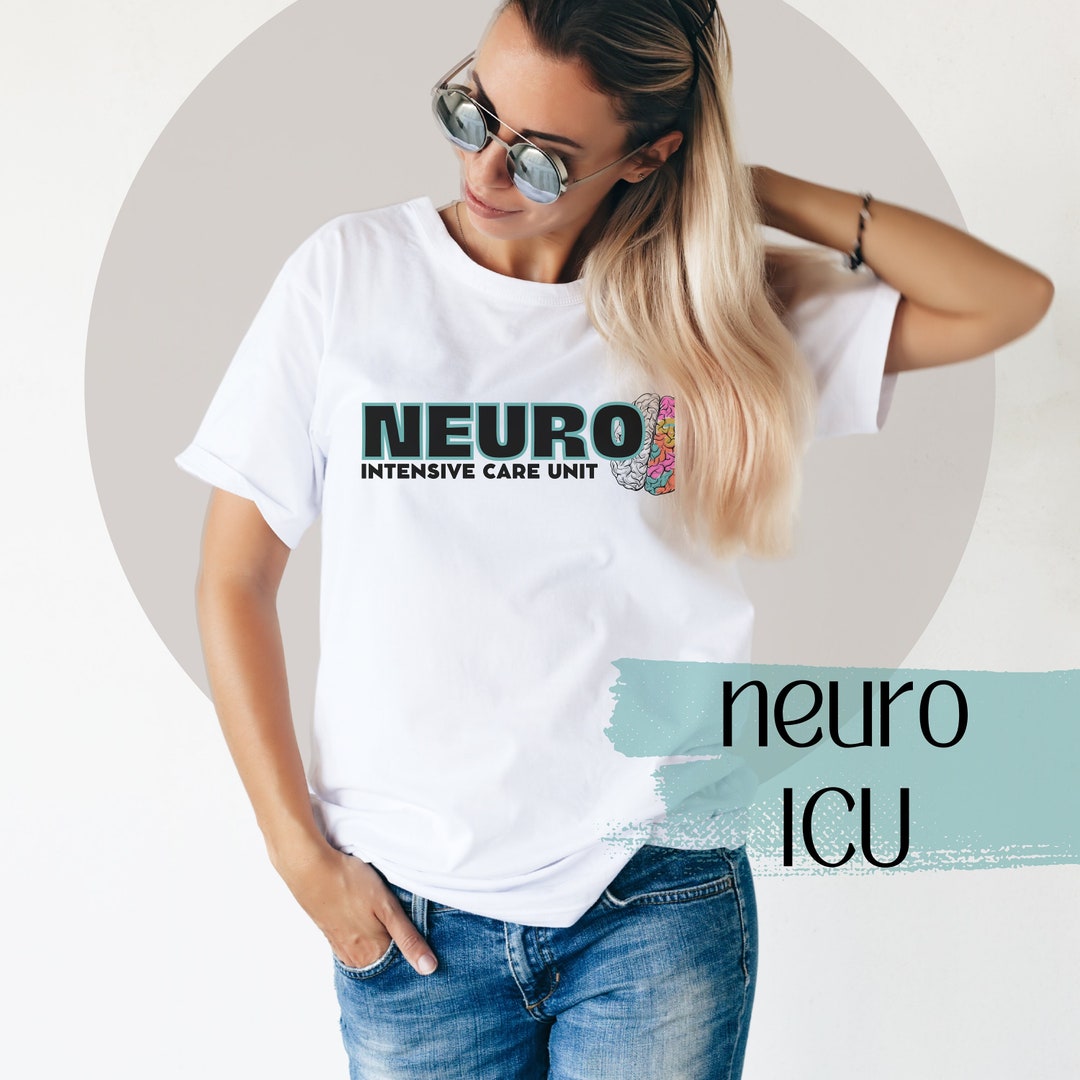 Neuro Intensive Care Unit T-shirt Neurology ICU Neuroscience Nurse ...
